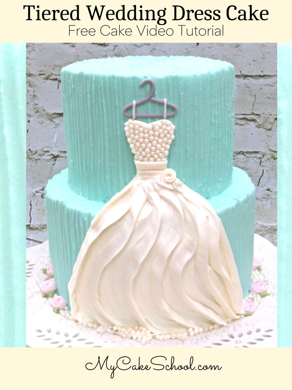 Tiered Wedding Dress Cake- A Video Tutorial - My Cake School