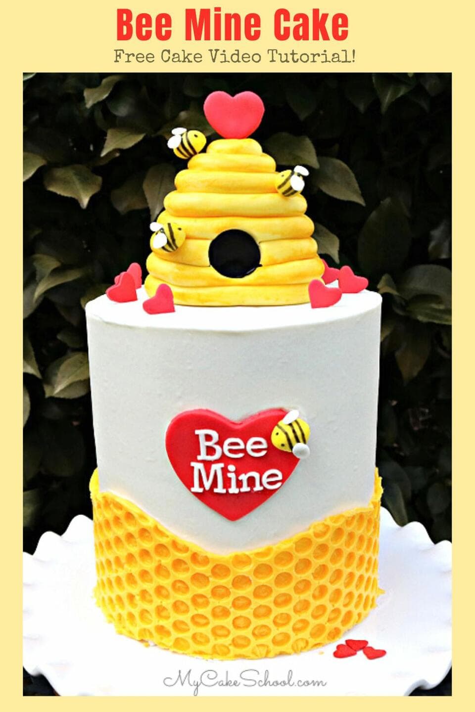 Bee Mine Cake- Free Tutorial for Valentine's Day - My Cake School