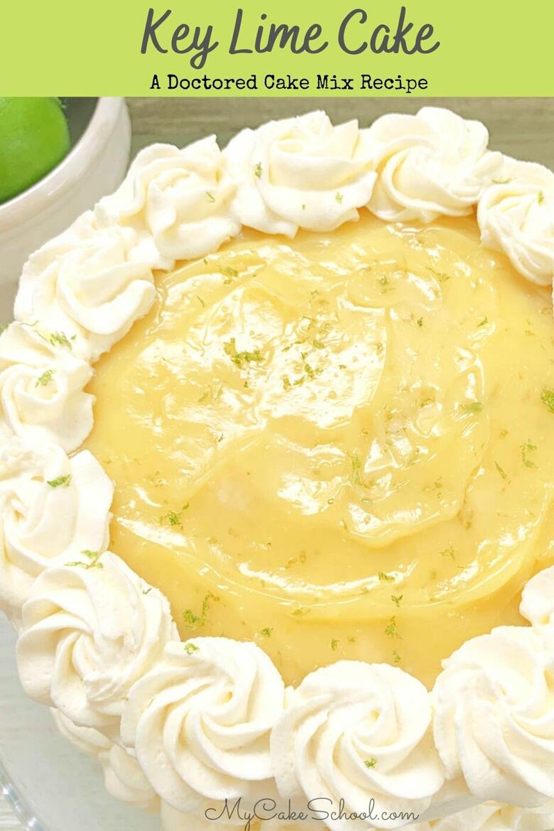 Key Lime Cake (A Doctored Cake Mix Recipe) - My Cake School