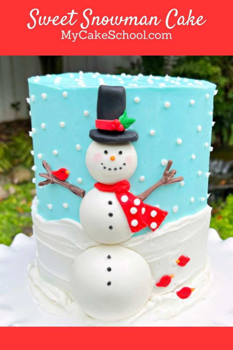 Sweet Snowman Cake - My Cake School